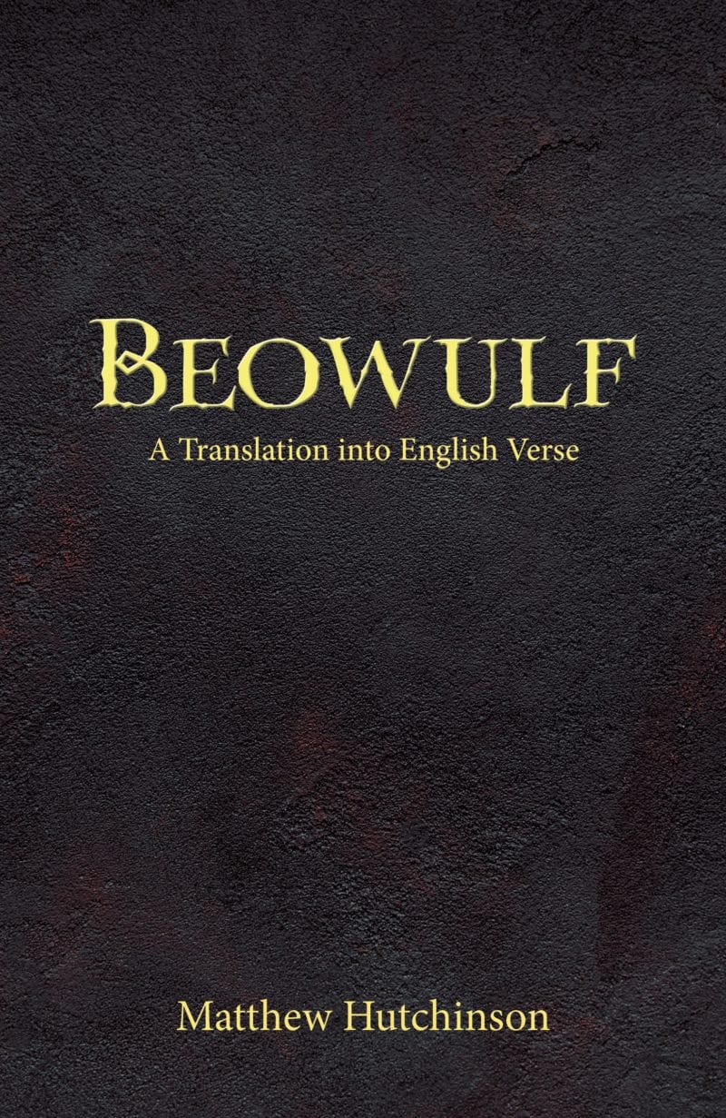Beowulf: A Translation into English Verse, by Matthew Hutchinson ...